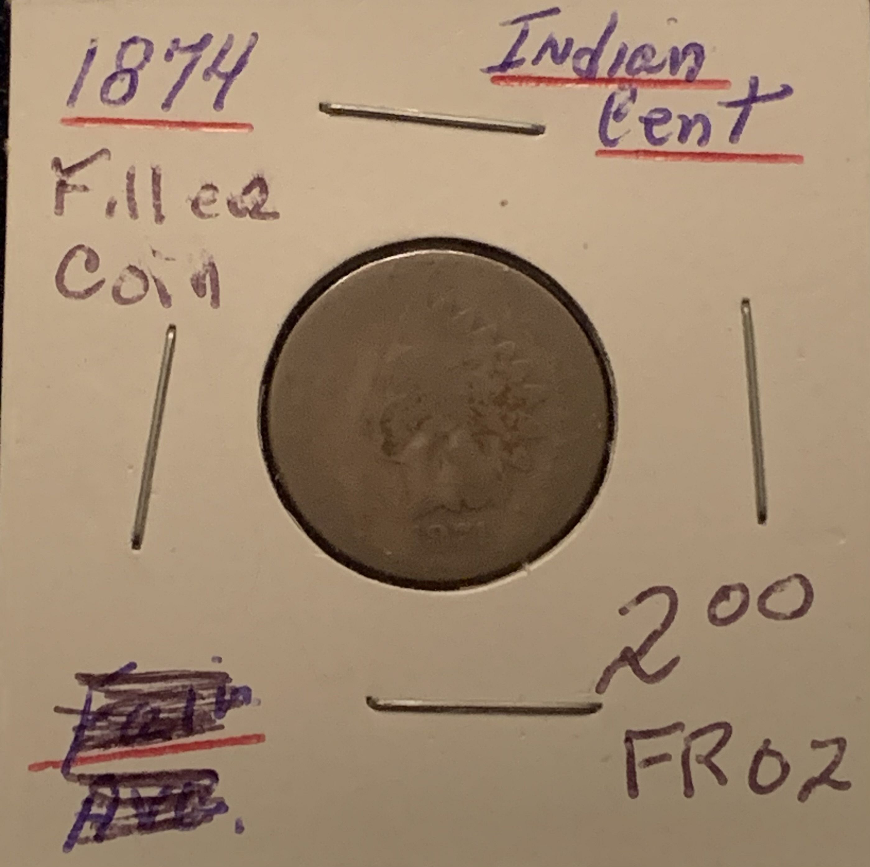 1874 P INDIAN HEAD FR02 COND FILLER COIN SELLING BELOE GRAY SHEET BIN 2 ...