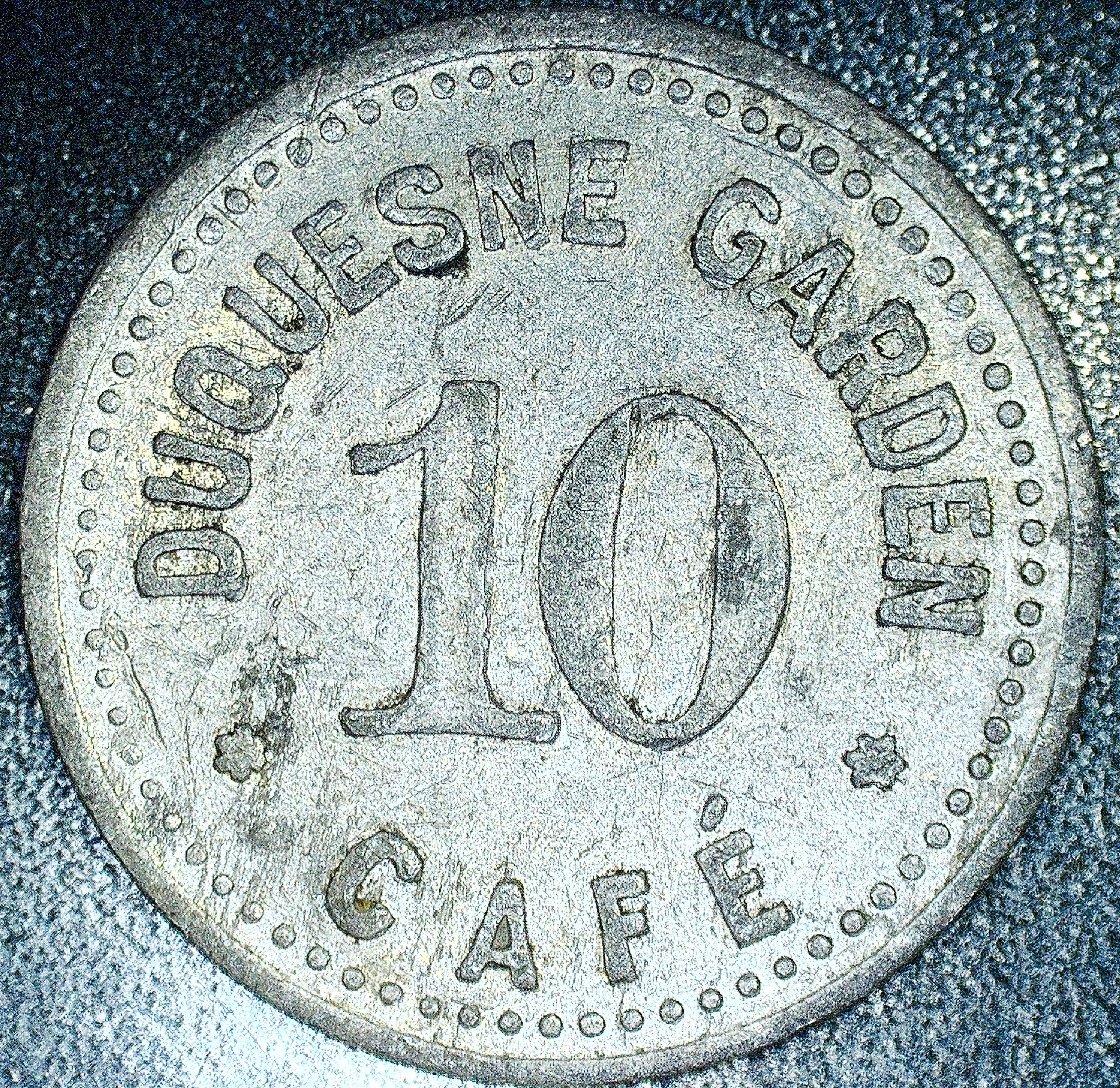 1900s Duquesne Garden Cafe Pittsburgh, PA 10 cent Trade Token Re ...